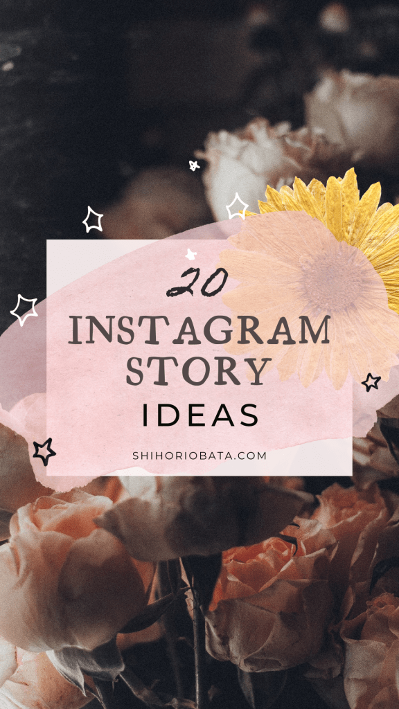 20 Instagram Story Ideas 20 Instagram Story Ideas