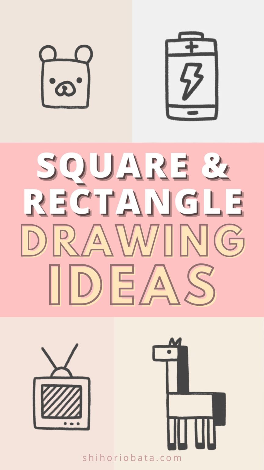 30 Easy Square & Rectangle Drawing Ideas