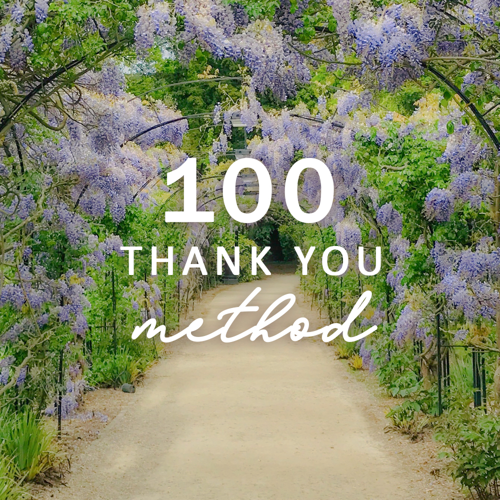 The 100 Thank You Method: An Actionable Gratitude Practice